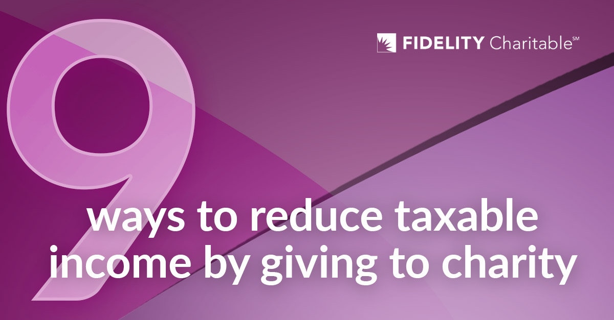 9 Ways to Reduce Your Taxable Income | Fidelity Charitable