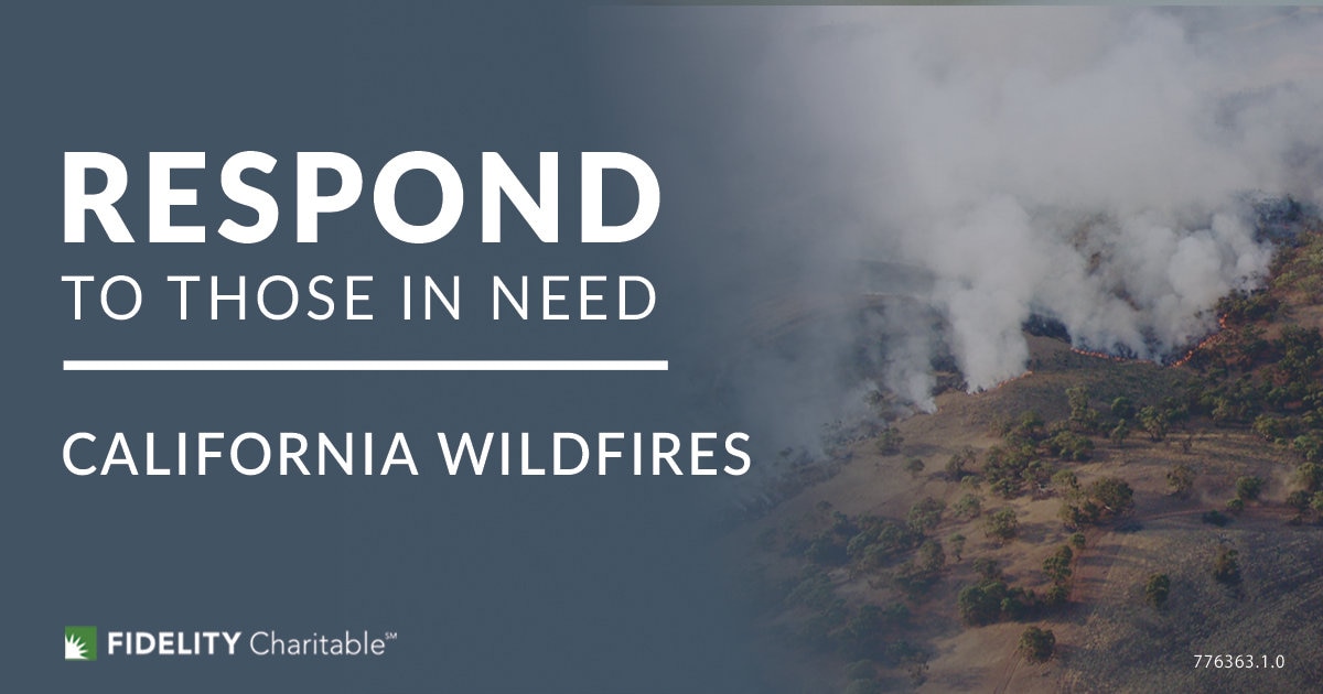 How to Help: 2019 California Wildfires | Fidelity Charitable